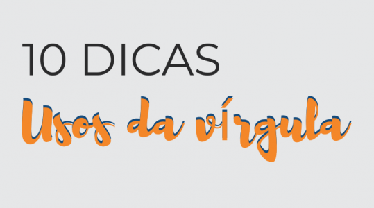 10 dicas sobre o uso da vírgula – Conversa de Português